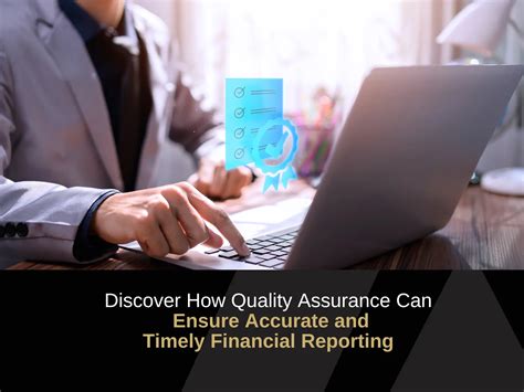 Discover How Quality Assurance Can Ensure Accurate And Timely Financial