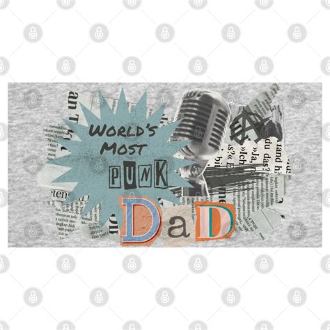 Worlds Most Punk Dad Newsprint And Collage Punk Dad T Shirt