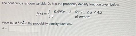 Solved The Continuous Random Variable X Has The Probablity