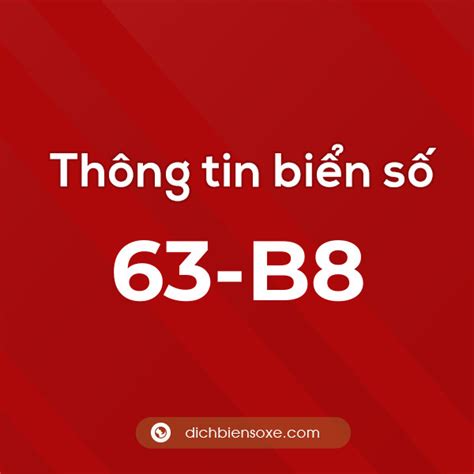 Biển Số 63 B8 ở đâu Chi Tiết Về Biển Số 63 B8 Dịch Biển Số Xe