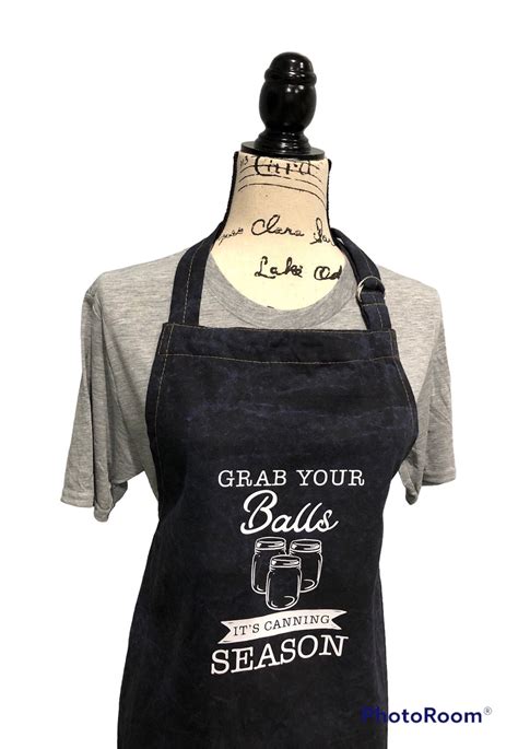 Fun Canning Apron Grab Your Balls Its Canning Season Great T Etsy