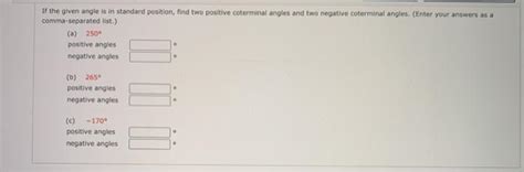 solved if the given angle is in standard position find two