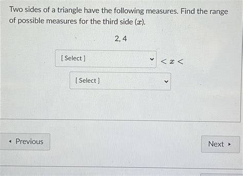 solved two sides of a triangle have the following measures find the