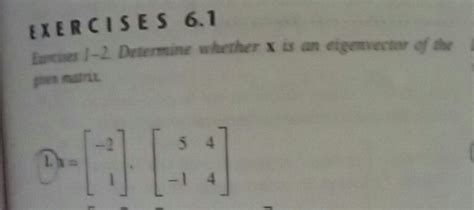 Solved Determine Whether X Is An Eigenvector Of The Given