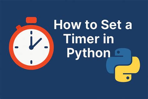 How To Set A Timer In Python Simple Code Examples How Long Until