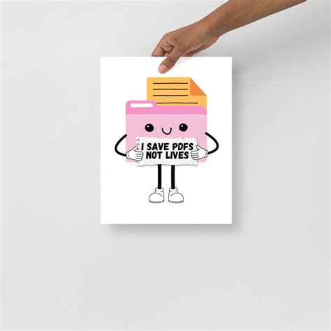 I Save Pdfs Not Lives Art Print Poster Funny Office Humor Relatable Corporate Work Desk