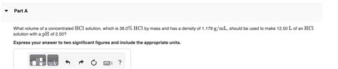 Solved What Volume Of A Concentrated HCl Solution Which Is Chegg Com