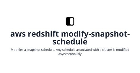 aws redshift modify snapshot schedule fig