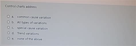 Solved Control Charts Addressa ﻿common Cause Variationb