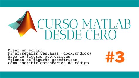 Curso De Matlab 2024 Para Todos Parte 3 Crear Scripts Comentar Códigos Y Calcular áreas Youtube