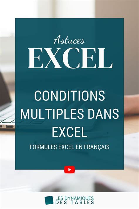 Les Conditions Multiples Dans Excel Avec La Formule Si Multiple Astuces Excel En Français En