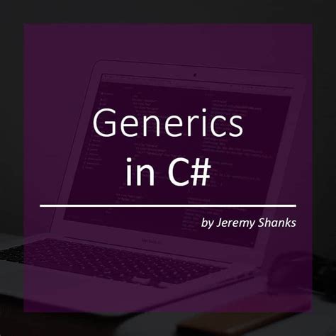 Generics In C Jeremy Shanks