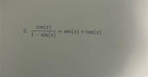 Solved Sin X Cos X Sec X Tan X Chegg Com