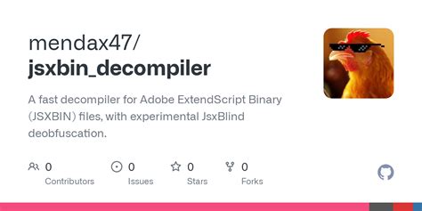 GitHub Mendax47 Jsxbin Decompiler A Fast Decompiler For Adobe ExtendScript Binary JSXBIN