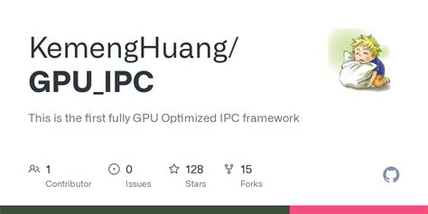 Github Kemenghuang Gpu Ipc This Is The First Fully Gpu Optimized Ipc Framework