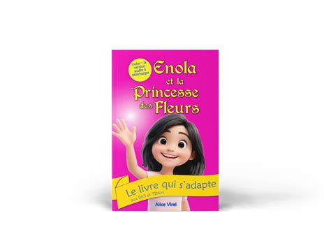 Enola Et La Princesse Des Fleurs Livre Pour Dys Et Tdah