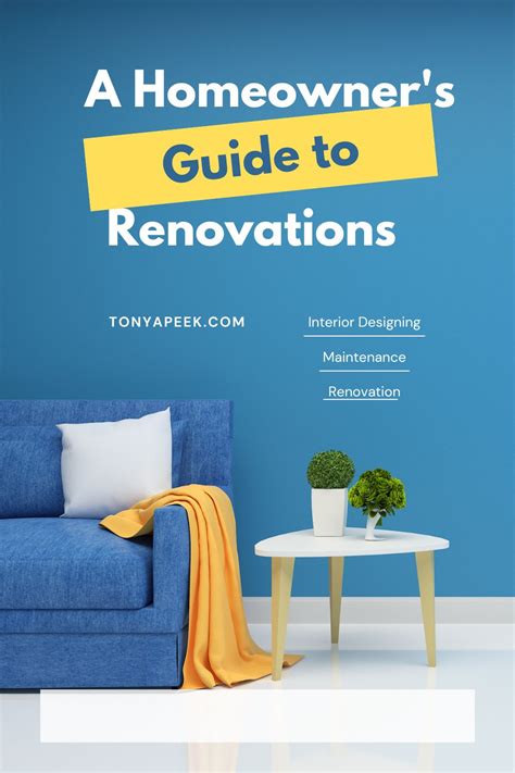 A Homeowners Guide To Renovations Tonya Peek