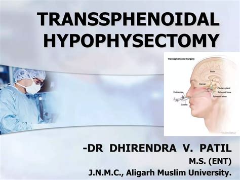 Transsphenoidal Hypophysectomy By Drdhiru456 Pptx