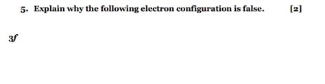 Solved 5 Explain Why The Following Electron Configuration