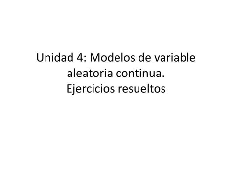 Modelos De Variable Aleatoria Continua Ejercicios Resueltos El Rincón
