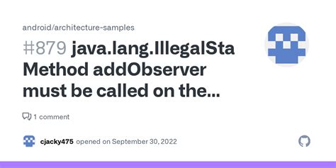 Java Lang Illegalstateexception Method Addobserver Must Be Called On The Main Thread Issue