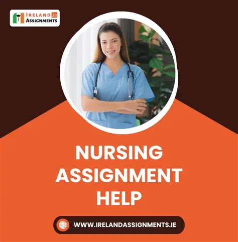 Nursing Assignment Help Ireland Nursing Homework Writers