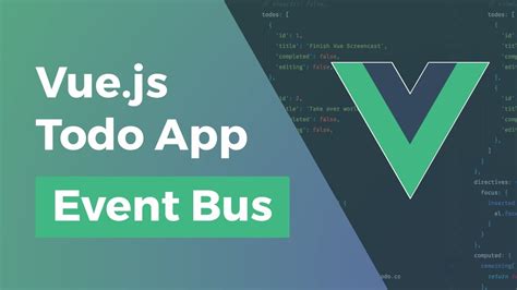 Vuejs Todo App Event Bus Part 3 Youtube