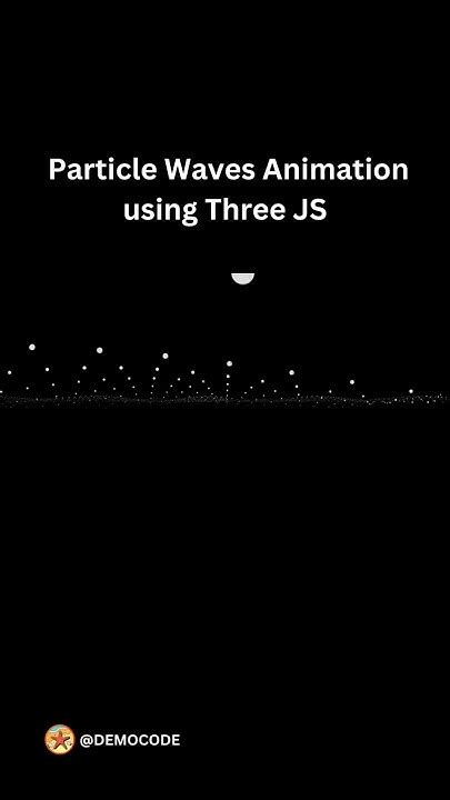 Particle Waves Animation Using Three Js Animation Css Threejs