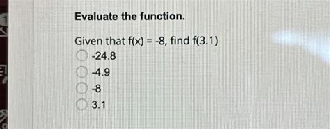 Solved Evaluate The Function Given That F X Find Chegg Com