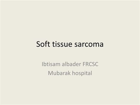 Ppt Soft Tissue Sarcoma Powerpoint Presentation Free Download Id