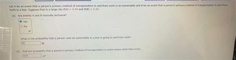Solved Let A Be An Event That A Persons Primary Method Of