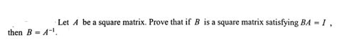 solved let a be a square matrix prove that if b is a square