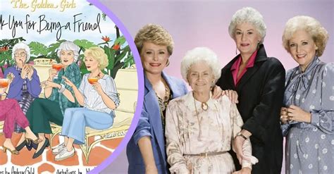 The New Golden Girls Book Is The Perfect T For Any True Friend