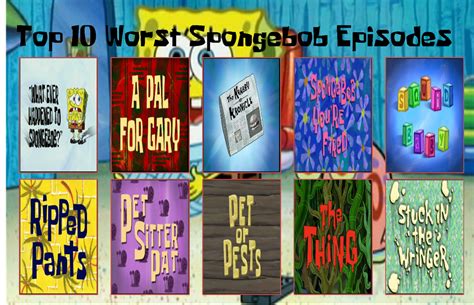 My Top 10 Worst Spongebob Episodes By Lewdchucke On Deviantart