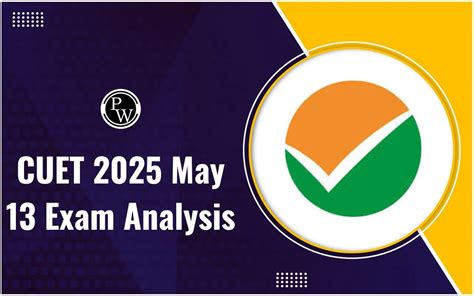 Cuet 2025 May 13 Exam Analysis Out Subject Wise Difficulty