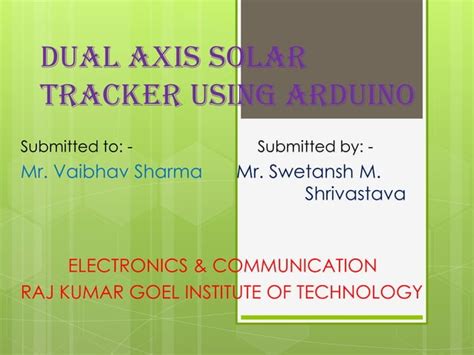 Dual Axis Solar Tracker Using Arduino Pptx Physics Science