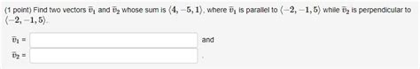 solved 1 point find two vectors v and u whose sum is 4