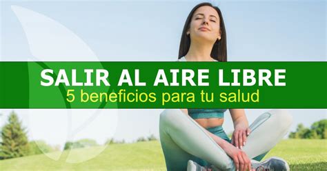 beneficios de salir al aire libre Clínica Integral Naturalmente