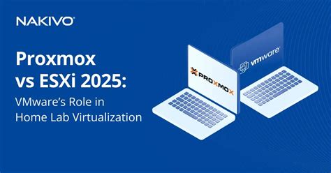 Proxmox Vs ESXi 2025 VMwares Role In Home Labs
