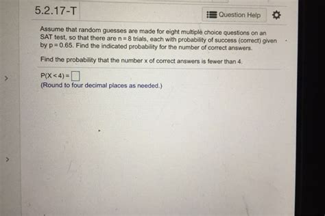 Solved 5 2 17 T Question Help Assume That Random Guesses Are Chegg Com