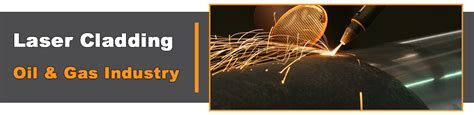 Laser Cladding Oil Gas Industry