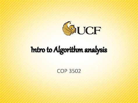 Intro To Algorithm Analysis Cop 3502 Algorithm Analysis