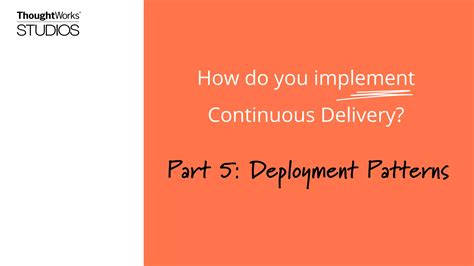 How Do You Implement Continuous Delivery Part 5 Deployment Patterns Ppt