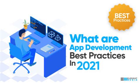 What Are App Development Best Practices In 2024 Elegant Media Blog
