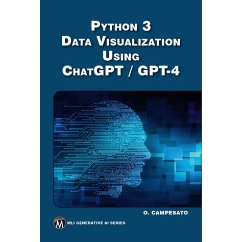 Python 3 And Data Visualization Using Chatgpt Gpt 4 By Campesato