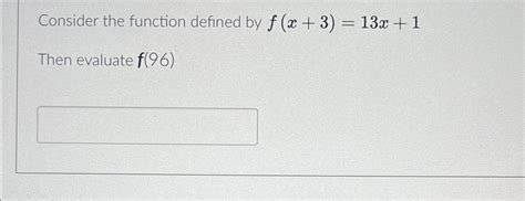 Solved Consider The Function Defined By F X 3 13x 1then