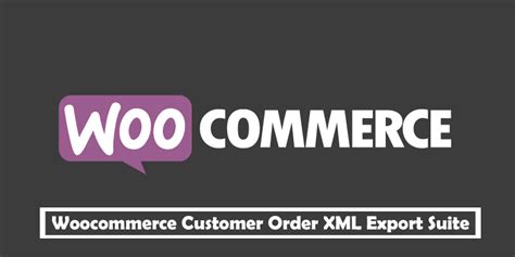 Woocommerce Customer Order Xml Export Suite V2 0 0 Jojo Themes