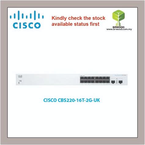 Cisco Cbs220 16t 2g Uk Cisco Business 220 16 Port Ge 2x1g Sfp Smart Switches Selangor