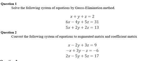 Solved Question Solve The Following System Of Equations By Chegg