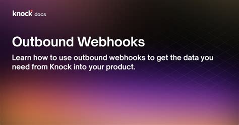 Outbound Webhooks Knock Docs